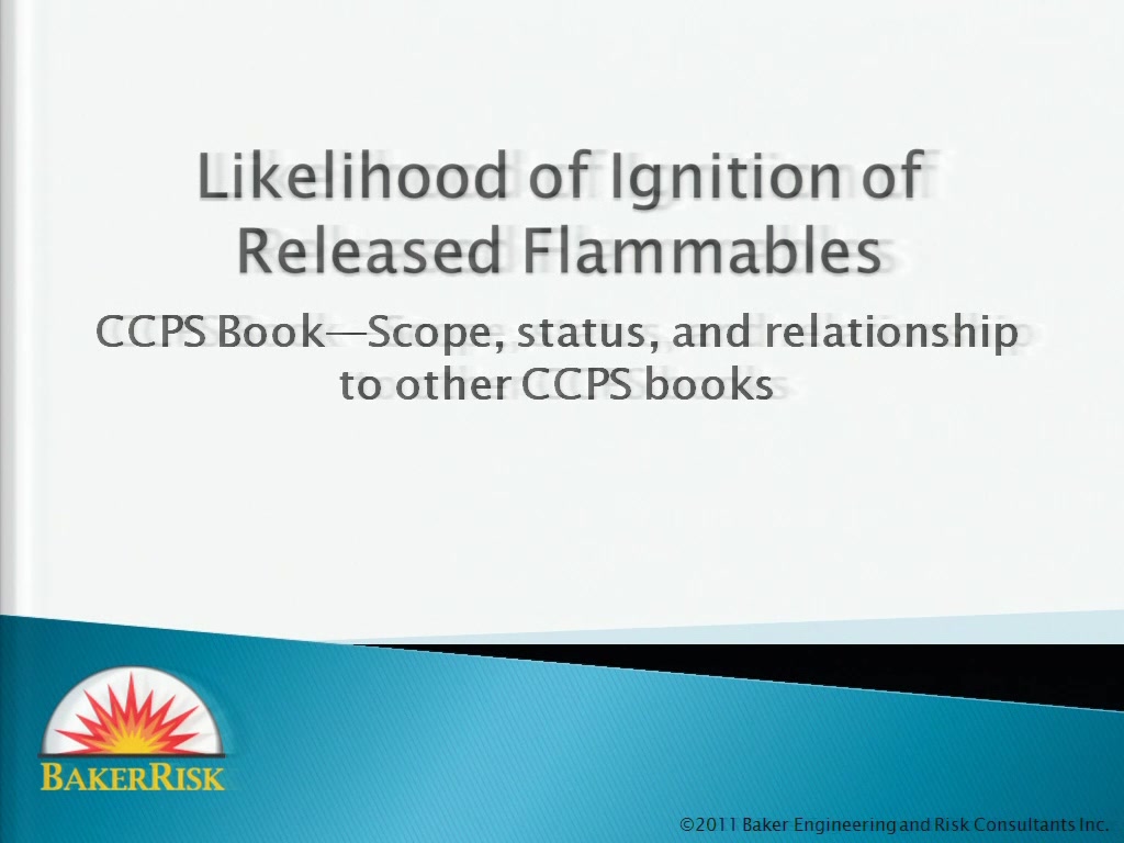 LIKELIHOOD of IGNITION of RELEASED FLAMMABLES: CCPS Book—Scope, Status ...
